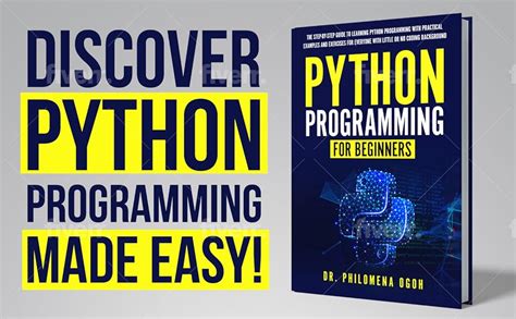 Python Programming For Beginners The Step By Step Guide To Learning Python Programming With