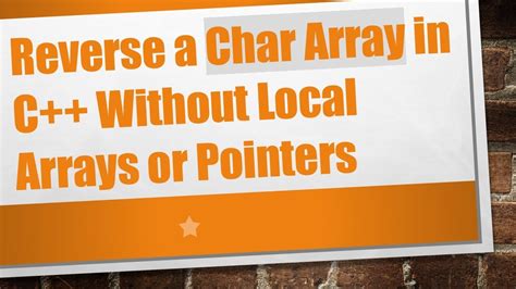 Reverse A Char Array In C Without Local Arrays Or Pointers Youtube