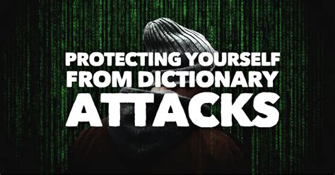 Protecting Yourself From Dictionary Attacks
