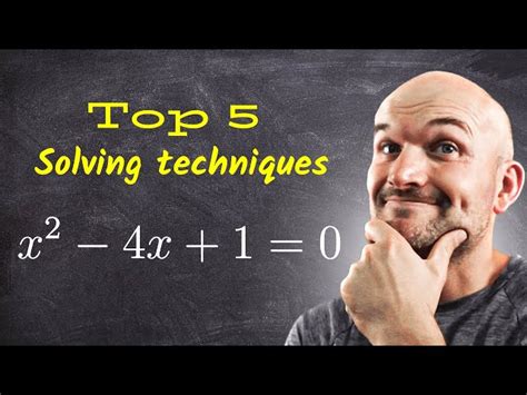 Free Video Top 5 Techniques For Solving Quadratic Equations From Brian