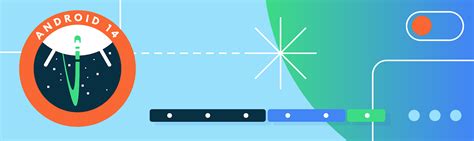 即刻体验 Android 14 开发者预览版 2