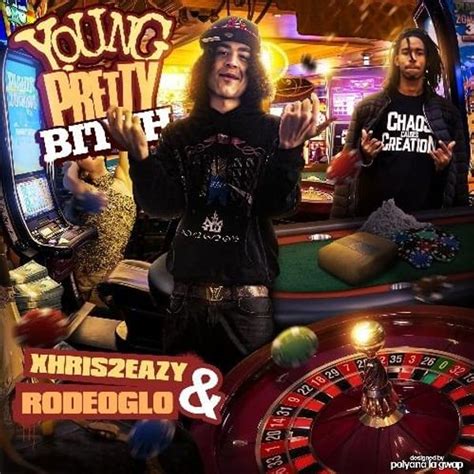 Xhris2eazy Young Pretty Bitch Lyrics And Tracklist Genius