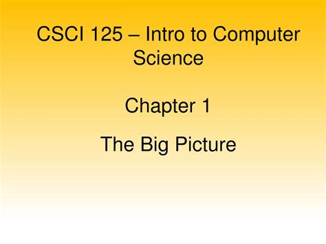 Ppt Csci 125 Intro To Computer Science Chapter 1 Powerpoint