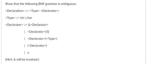 Solved Show That The Following Bnf Grammar Is Ambiguous