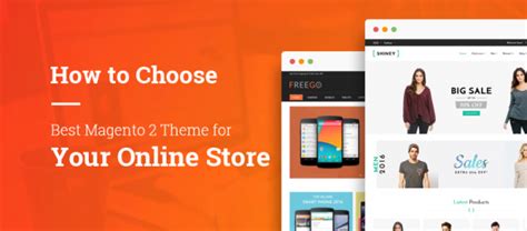 How To Choose Best Magento Theme For Your Online Store