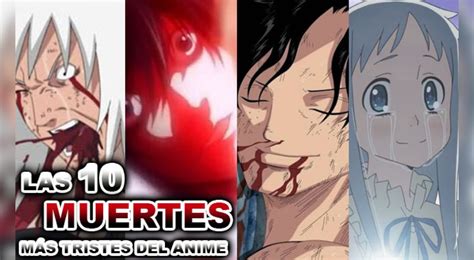 Las 10 Muertes Más Tristes Del Anime Que Hicieron Llorar A Los