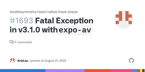 Fatal Exception In V310 With`expo Av` · Issue 1693 · Doublesymmetryreact Native Track Player