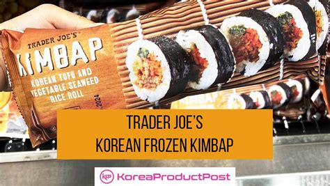 Trader Joes Frozen Kimbap The Latest Viral Social Media Sensation Trader Joes Frozen Kimbap The Latest Viral Social Media Sensation