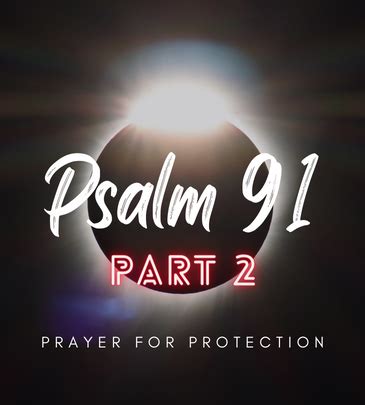Prayer For Protection Psalm 91 Part 2 Glory To Glory School