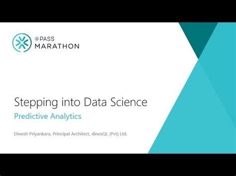 Pass Data Community Summit Talk Stepping Into Data Science Predictive Analytics From Pass