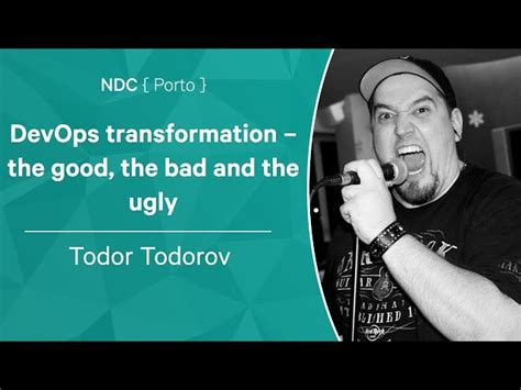 Ndc Conferences Talk Devops Transformation The Good The Bad And The Ugly From Ndc