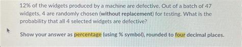 Solved Of The Widgets Produced By A Machine Are Chegg
