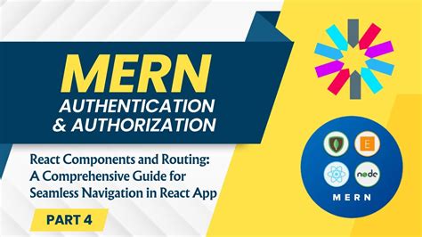 React Components And Routing Mern Authentication And Authorization Part 4 Youtube