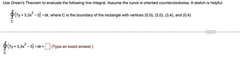 solved use green s theorem to evaluate the following line integral
