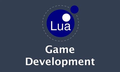 Why Is Lua Popular For Game Development And How Do You Use It The