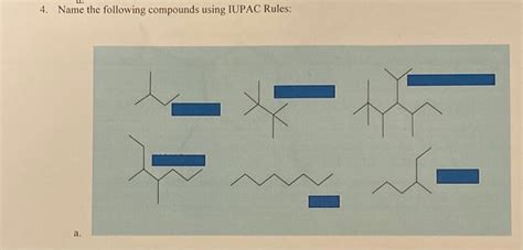 solved 4 name the following compounds using iupac rules a