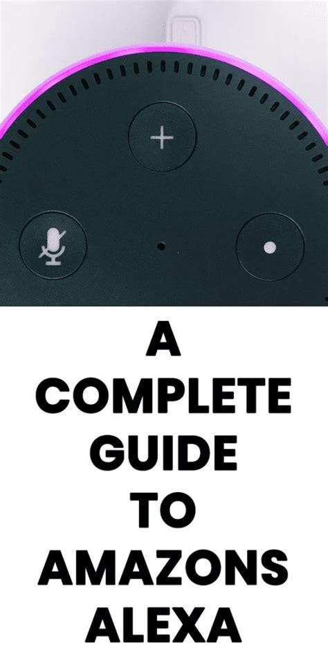 Alexa How To Guide Absolutely Everything About The Amazon Echo