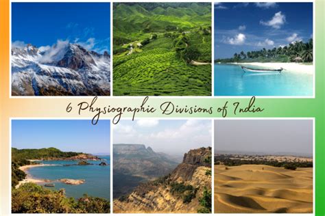 Physiographic Divisions Of India 6 Essential Regions