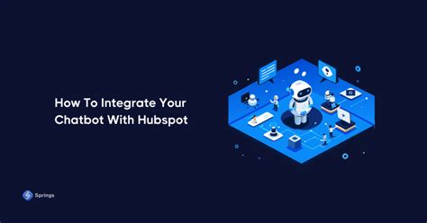How To Integrate Your Chatbot With Hubspot