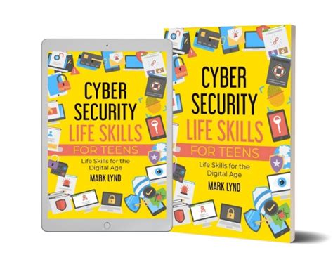 Mark Lynd Releases New Book Cybersecurity Life Skills For Teens