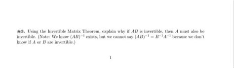 solved 3 using the invertible matrix theorem explain why