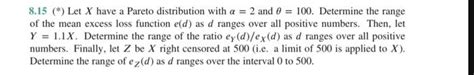 Solved 8 15 Let X have a Pareto distribution with α 2 Chegg com