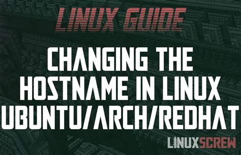 How To Change The Hostname In Linux Debian Ubuntu Arch RedHat