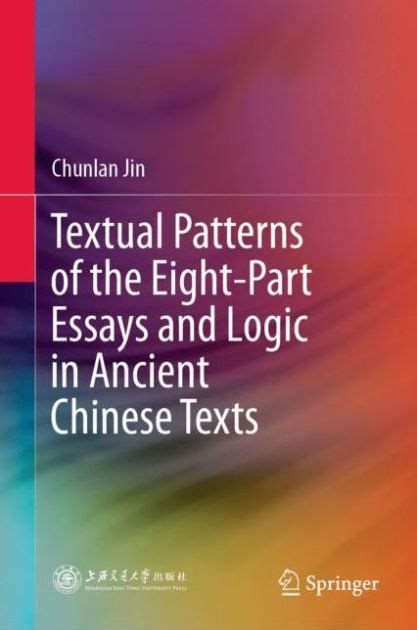 Textual Patterns Of The Eight Part Essays And Logic In Ancient Chinese