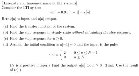 Solved [ Linearity And Time Invariance In Lti Systems]