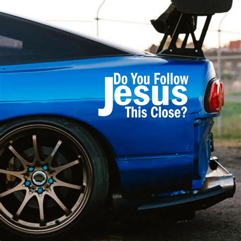 Do You Follow Jesus This Close Car Bumper Sticker Decal Windsreen