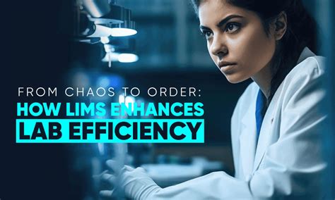 Lims Laboratory Information Management Enhances Lab Efficiency