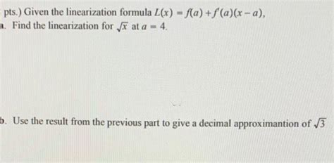 Solved Pts Given The Linearization Formula Lx Fa