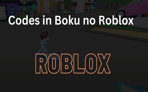 Code For Boku No Roblox