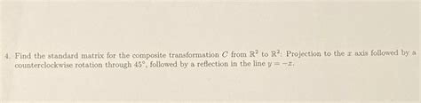 Solved Find The Standard Matrix For The Composite
