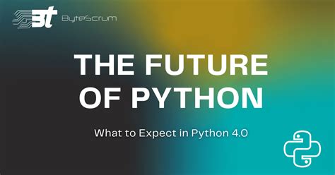 The Future Of Python What To Expect In Python 40