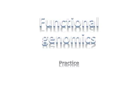 Ppt Functional Genomics Powerpoint Presentation Free Download Id 5808535