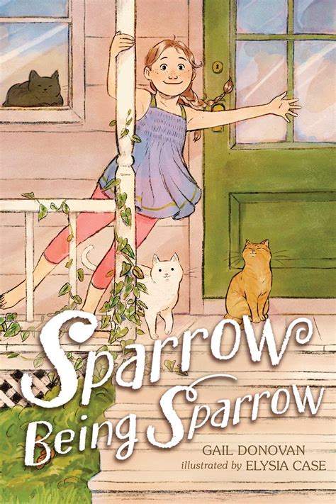 Sparrow Being Sparrow Book By Gail Donovan Elysia Case Official Publisher Page Simon