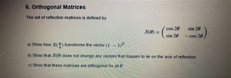 Solved 6 Orthogonal Matrices The Set Of Reflection Matrices