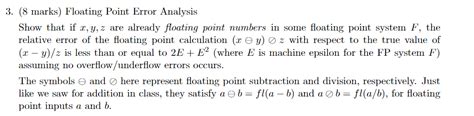Solved 8 ﻿marks ﻿floating Point Error Analysisshow That If