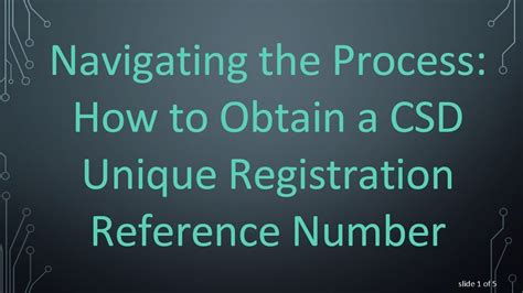 Navigating The Process How To Obtain A Csd Unique Registration