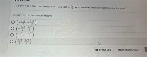 Solved If A Point Has Polar Coordinates R 3 ﻿and θ 3π4