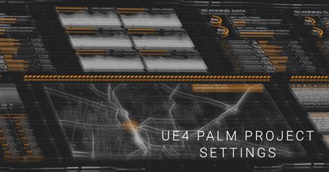 2025 UE 4 Palm Project Settings Archova Visuals