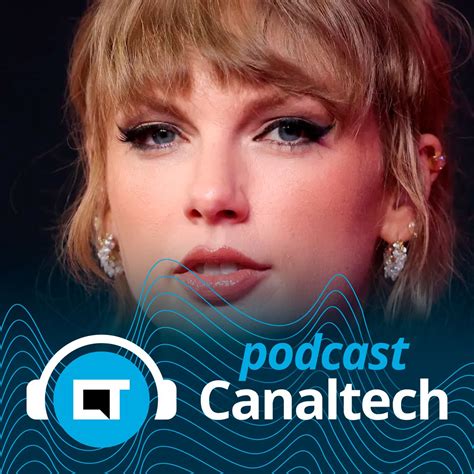 Cuidado Você Também Pode Ser Vítima De Pornografia Com Ia Como Taylor Swift Podcast Canaltech