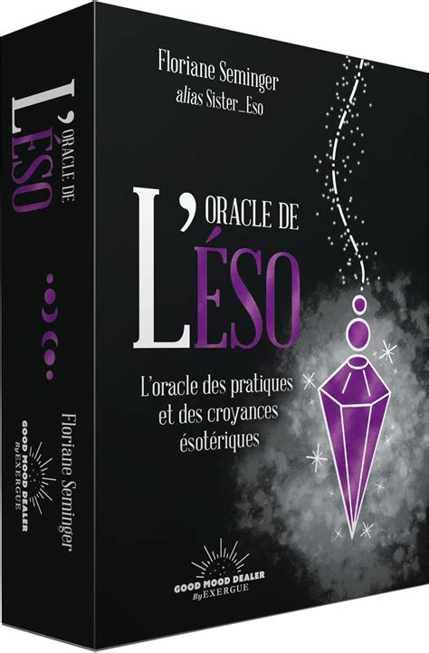 Loracle De Léso Loracle Des Pratiques Et Des Croyances ésotériques