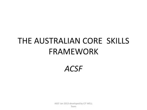 PPT THE AUSTRALIAN CORE SKILLS FRAMEWORK PowerPoint Presentation Free Download ID