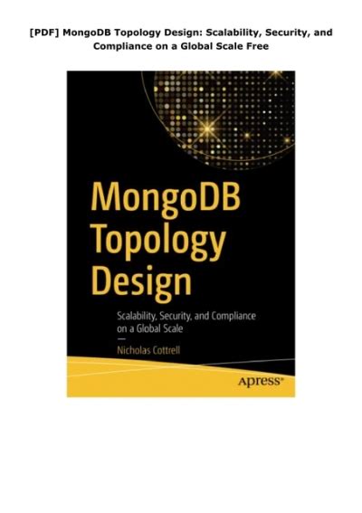 Pdf Mongodb Topology Design Scalability Security And Compliance On A Global Scale Free