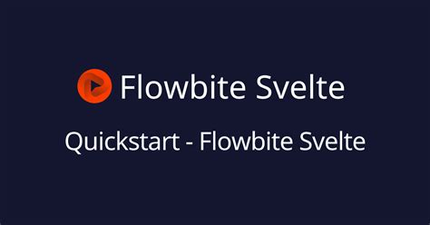 Quickstart Flowbite Svelte Flowbite