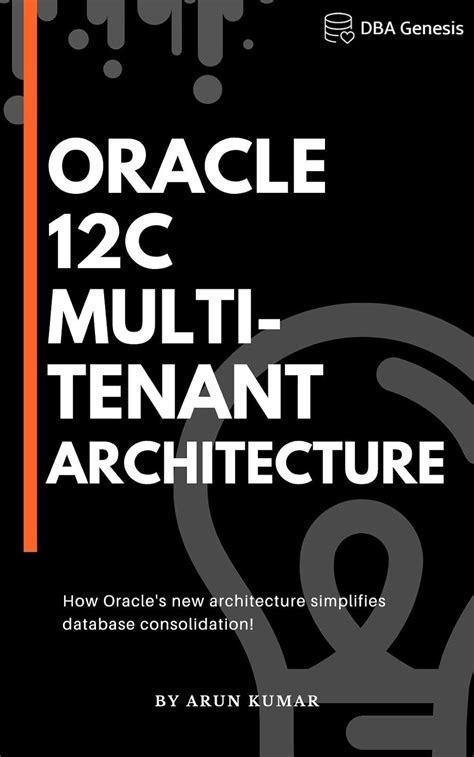 Oracle 12c Multi Tenant Architecture How Oracles New