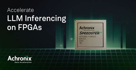 Steve Dodsworth On Linkedin Accelerating Llm Inferencing On Fpgas