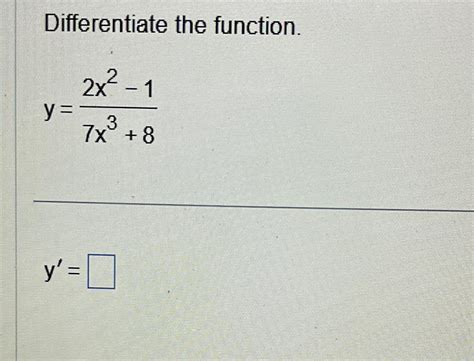 Solved Differentiate The Functiony2x2 17x38y